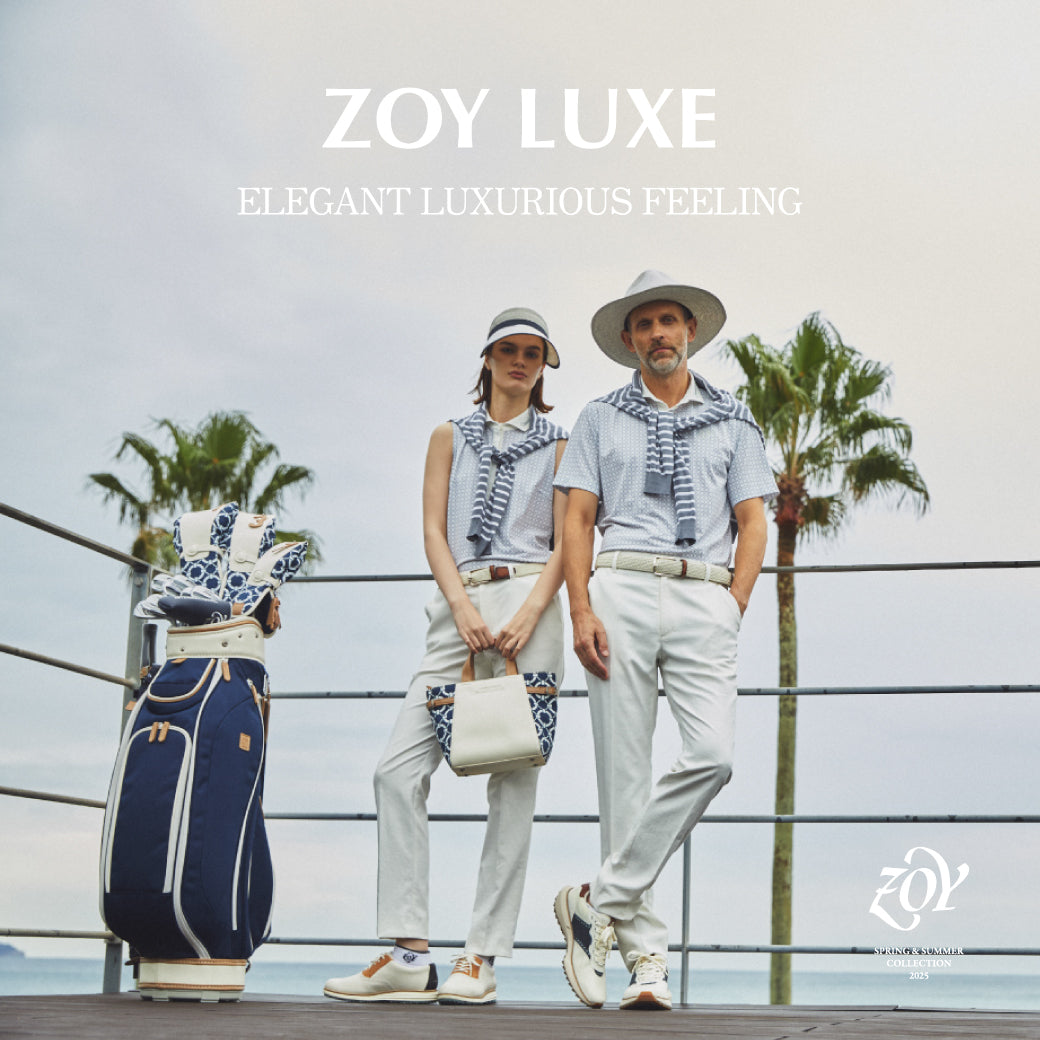 【25SS最新モデル／ZOY LUXE】≪ LUXE × MARINE ≫この夏、ZOYの「LUXE」に新たに刻まれる「もう1つのマリン」。